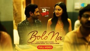 Bolo Na Song Lyrics - Shreya and Shaan | 12th Fail